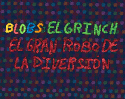 Blobs: El Grinch. El Gran Robo de la Diversión (Jose Ángel Expósito ...